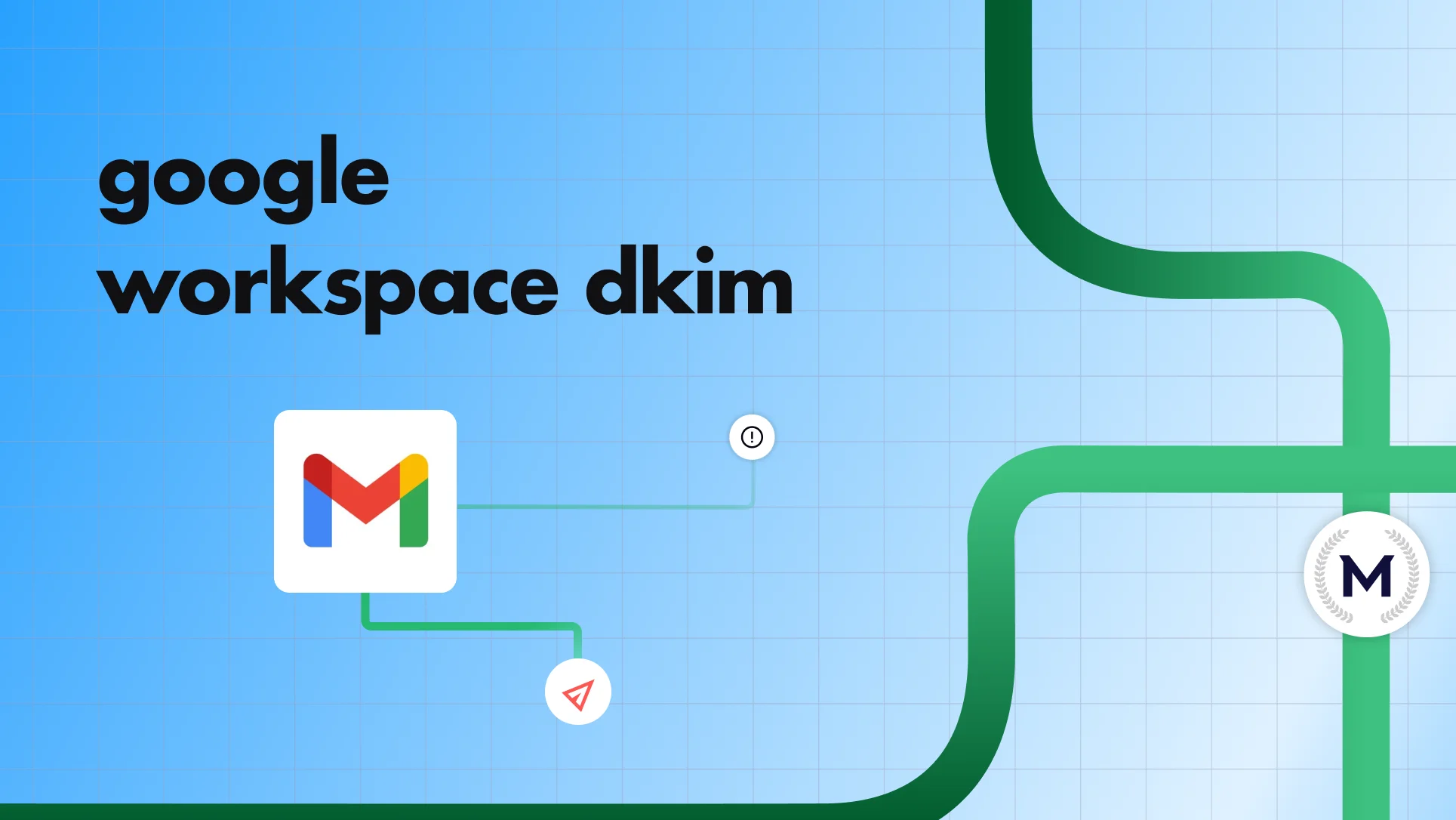 Google Workspace DKIM Setup 2025: Easy Step-by-Step Guide